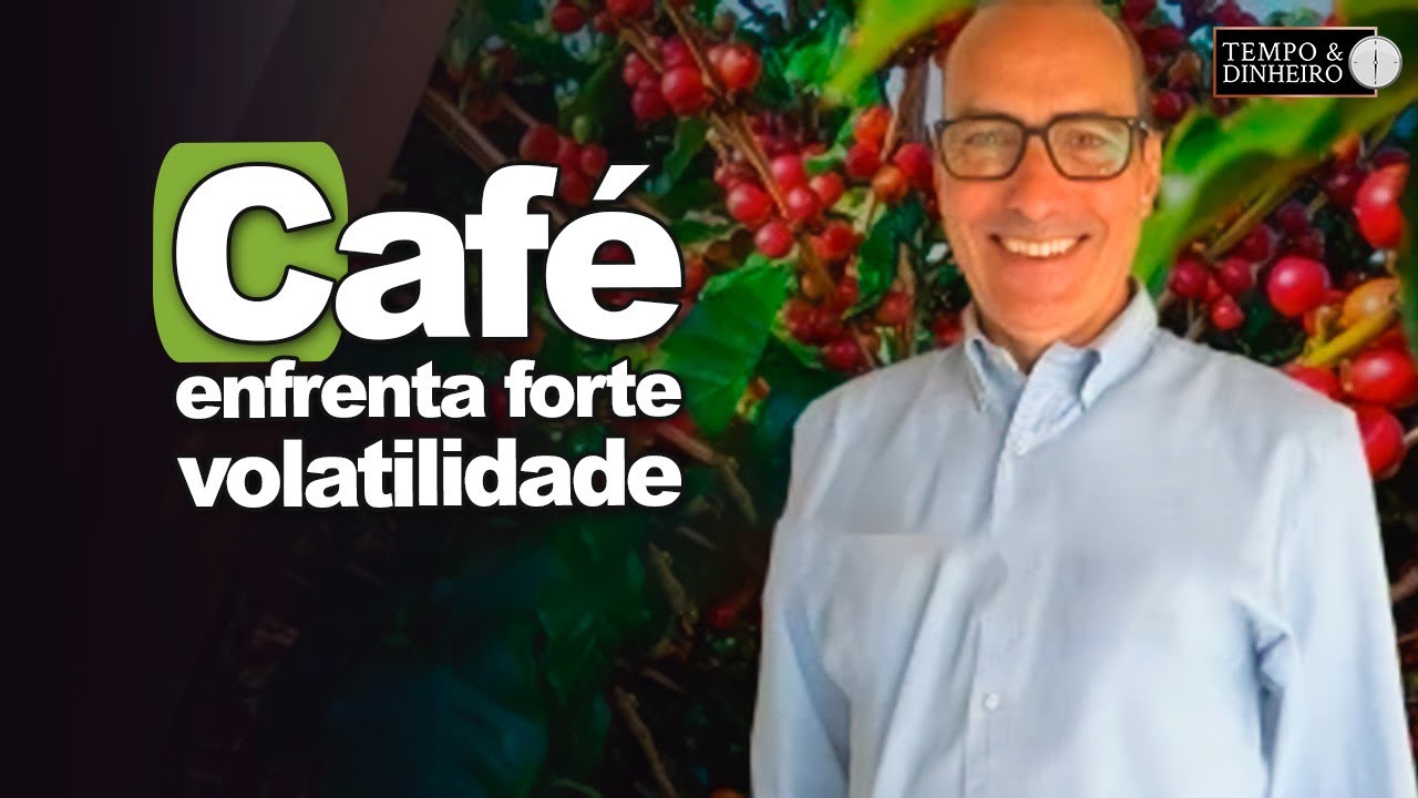 Café enfrenta forte volatilidade. O que está pesando no setor? Marcelo Fraga Moreira explica ...