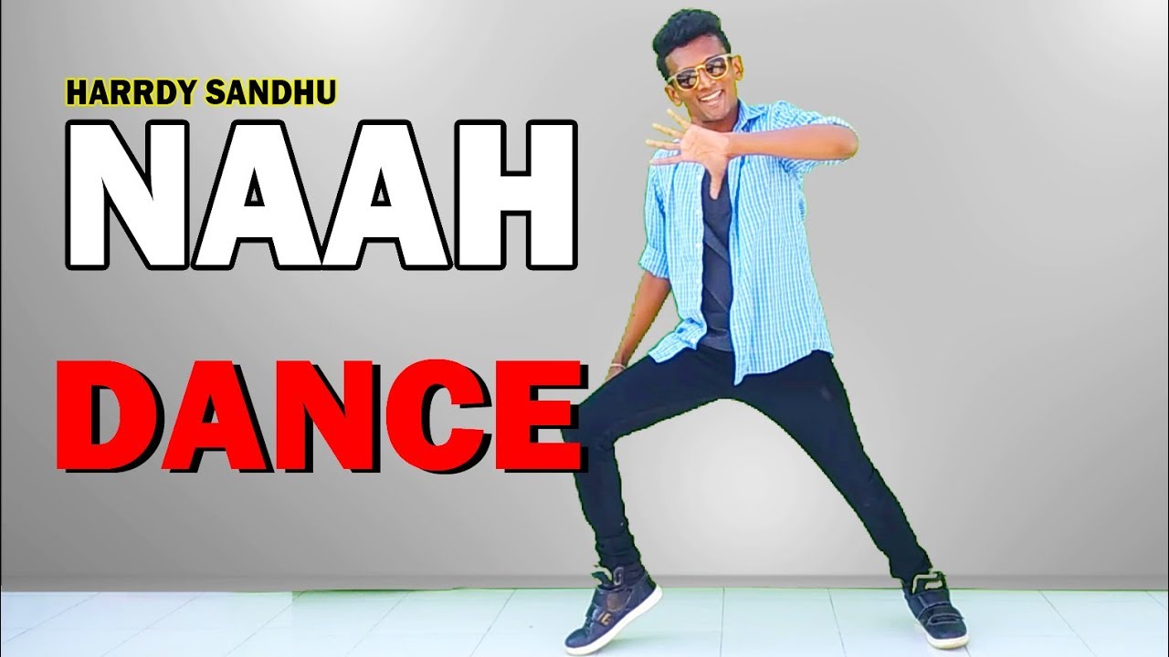 NAAH | Harrdy Sandhu | Nora Fatehi | Dance Choreography | Nishant Nair ...