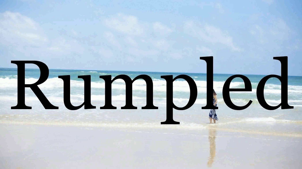 How To Pronounce Rumpled🌈🌈🌈🌈🌈🌈Pronunciation Of Rumpled - YouTube