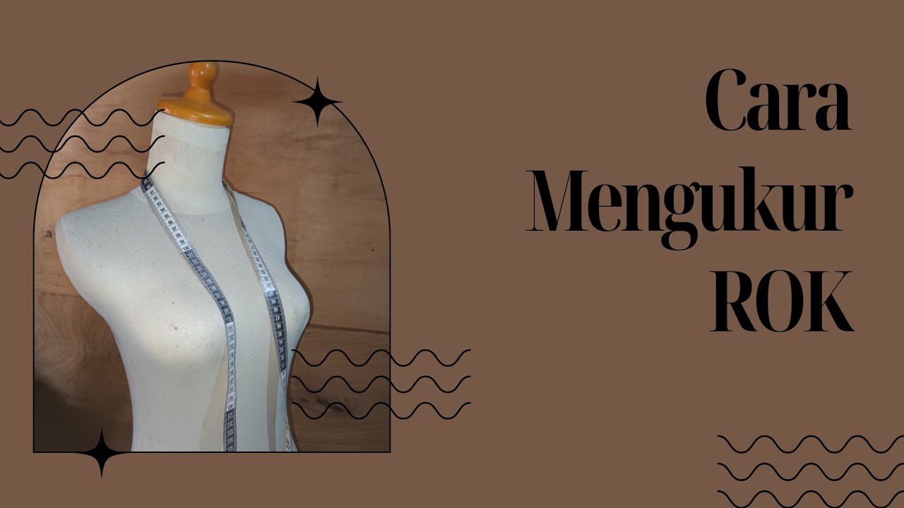 TUTORIAL AMBIL "UKURAN DASAR ROK" - YouTube