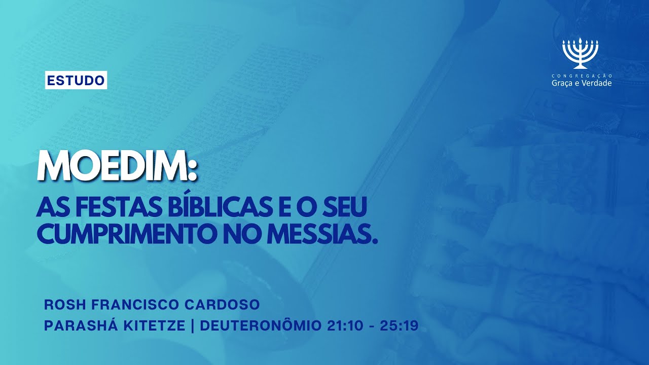 Moedim: As Festas Bíblicas e o Seu Cumprimento No Messias - Parashá ...