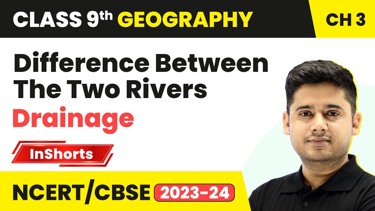 Difference Between The Two Rivers | Class 9 Geography Chapter 3 ...