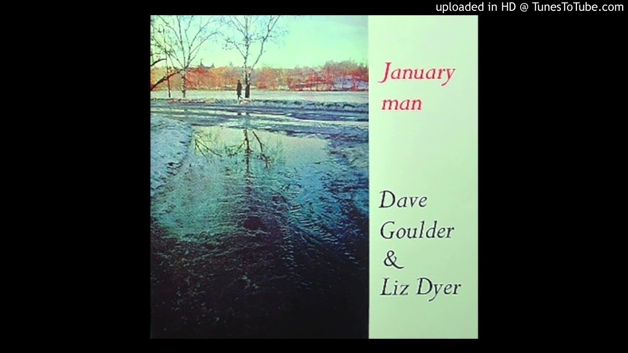 Dave Goulder - The January Man - YouTube