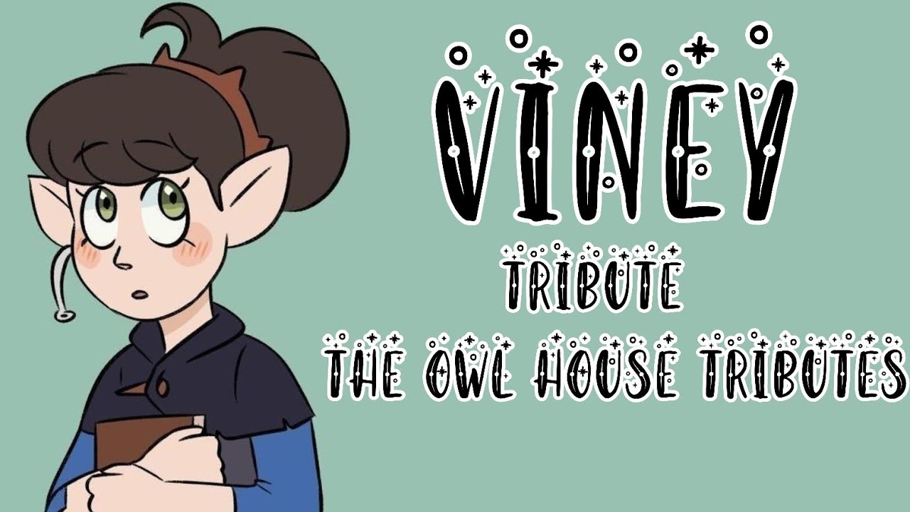 Viney Tribute-The owl house tributes - YouTube