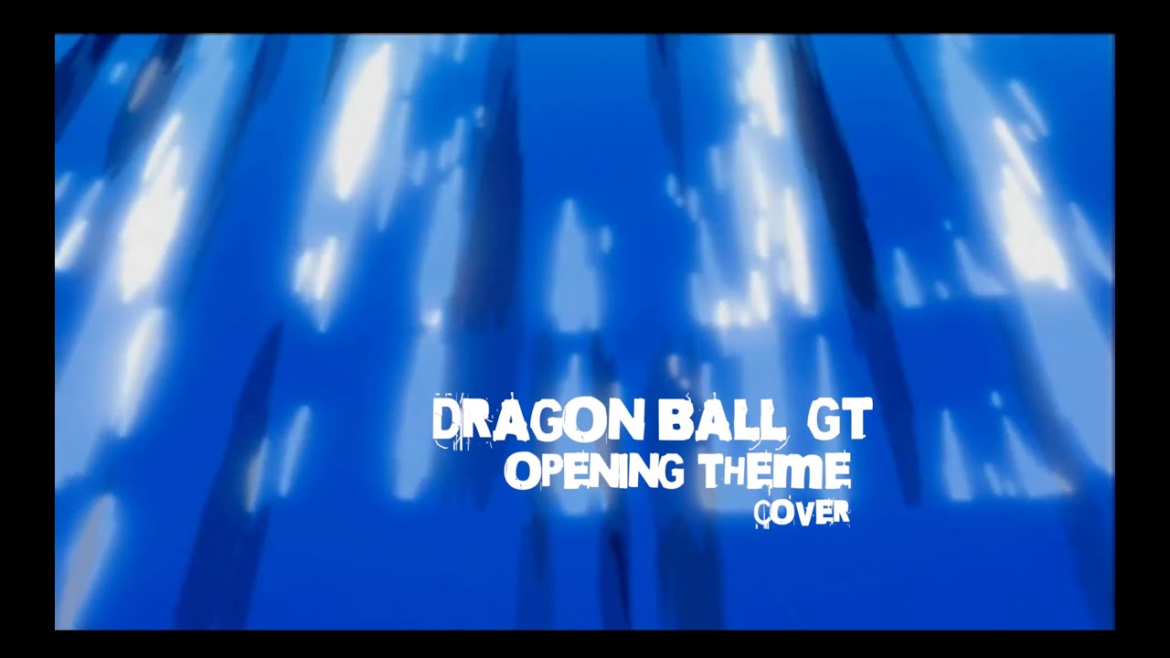 DRAGON BALL GT Theme - Cover by CHARLES (Dan Dan Kokoro Hikareteku ...