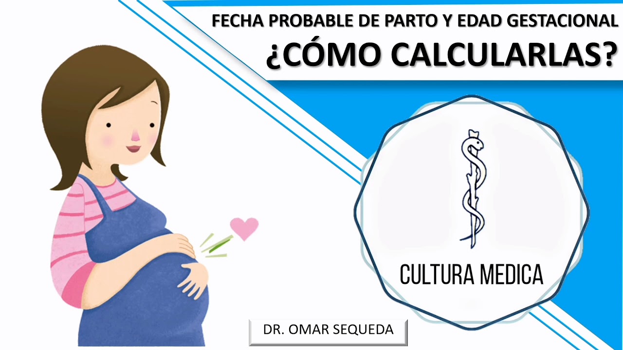 COMO CALCULAR LA EDAD GESTACIONAL Y LA FECHA PROBABLE DE PARTO. - YouTube