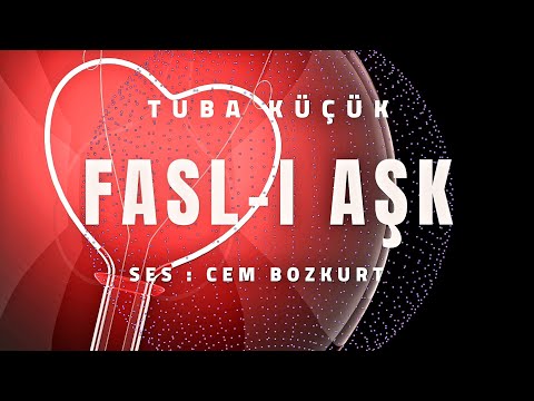 Fasl-ı Aşk - Tuba Küçük | Cem Bozkurt
