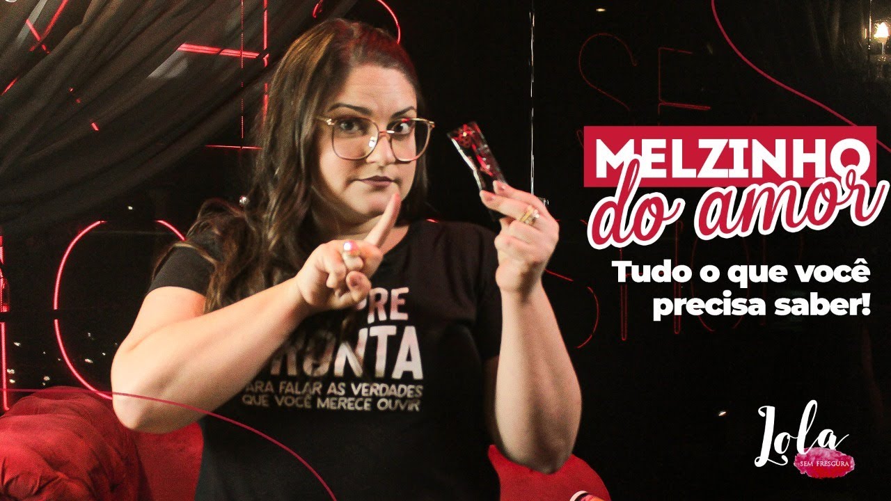 Melzinho do amor. Tudo o que você precisa saber! - YouTube