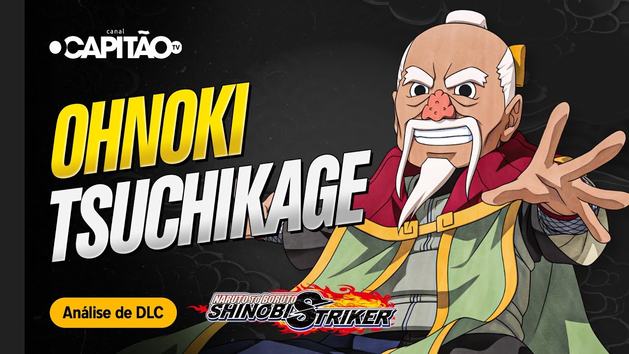 OHNOKI TSUCHIKAGE | Análise • DLC#12 | Naruto to Boruto Shinobi Striker ...
