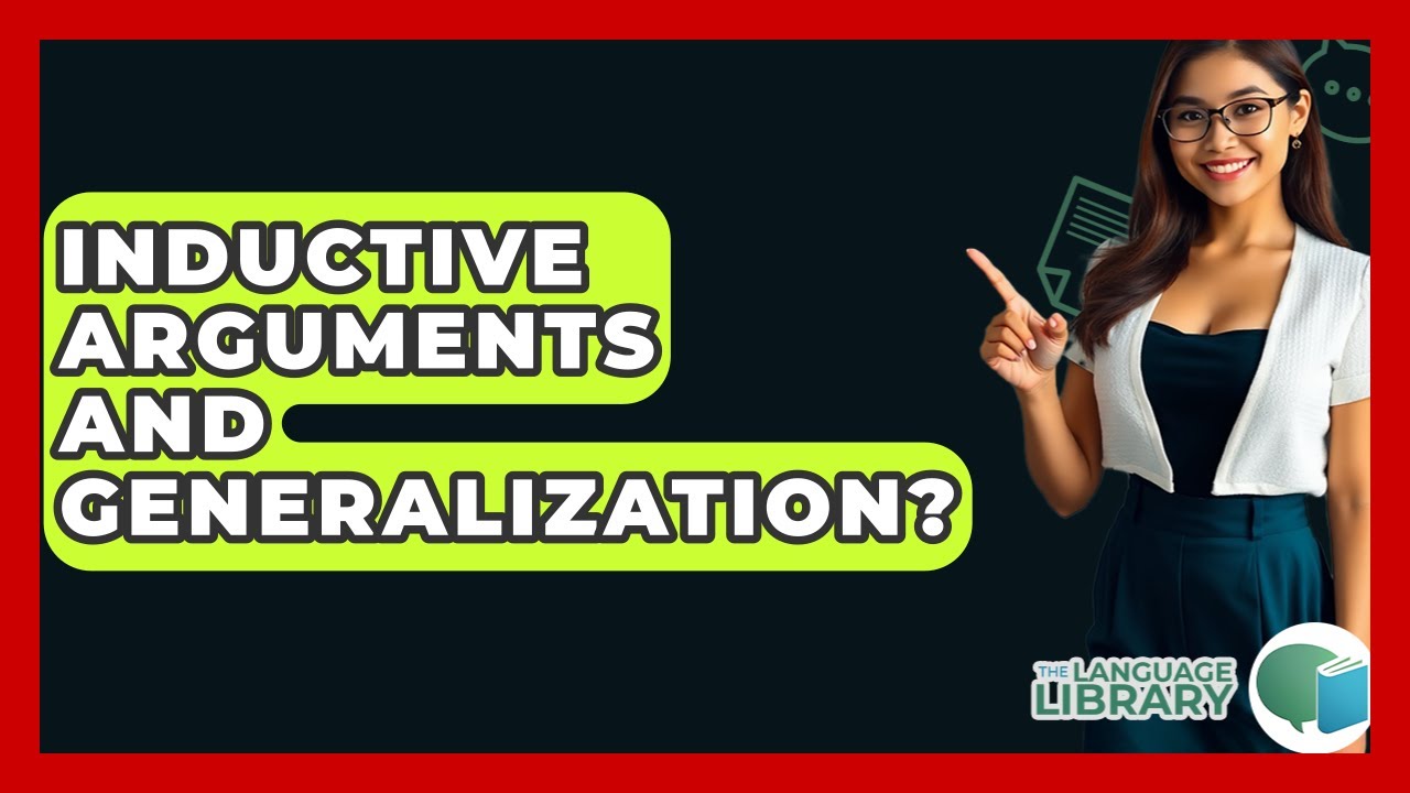 Inductive Arguments And Generalization? - The Language Library - YouTube