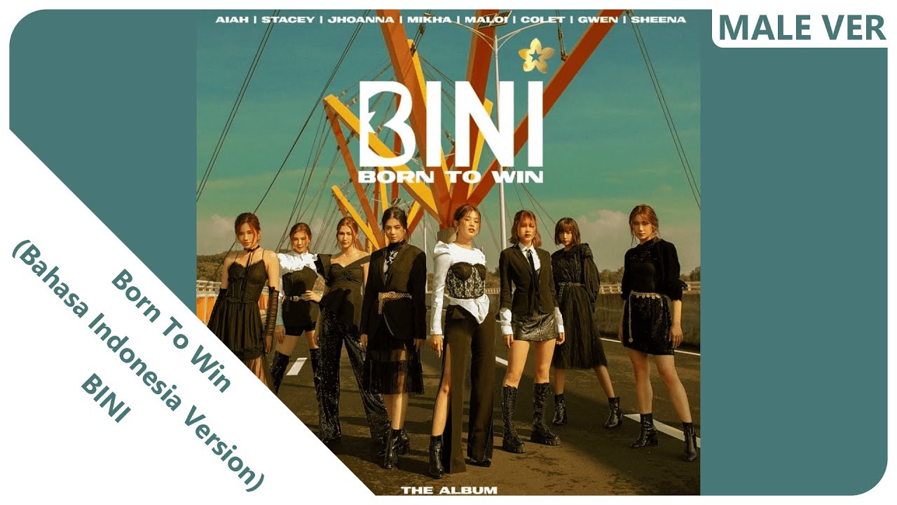 BINI - Born To Win (Bahasa Indonesia Version) | Male Version ...