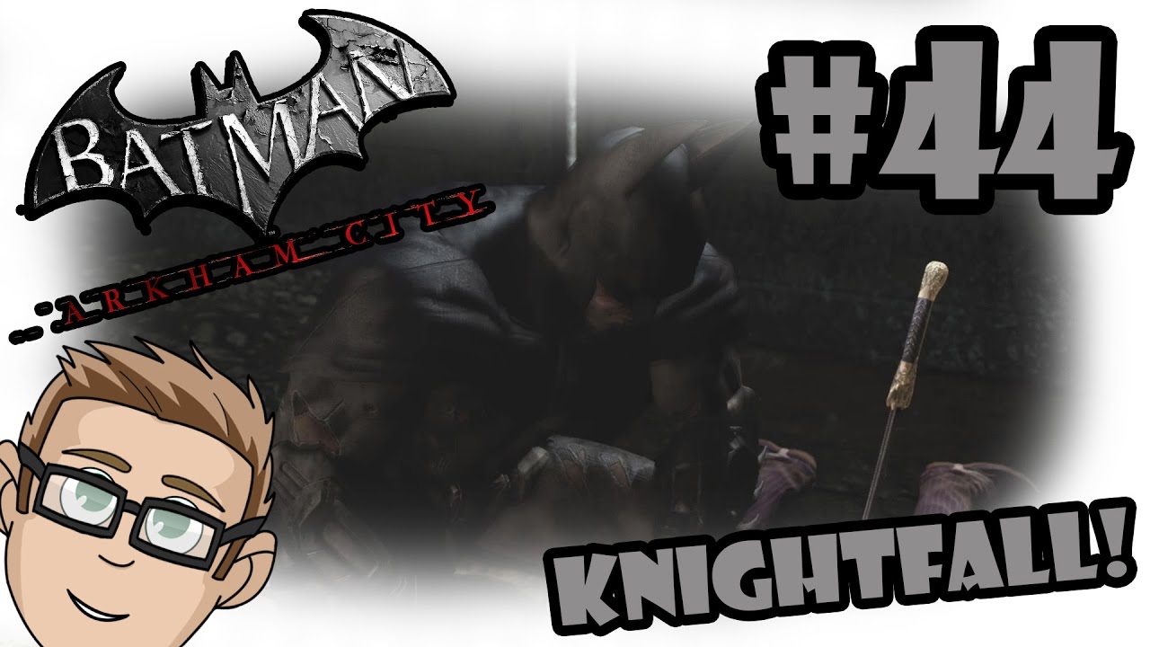 Batman KNIGHTFALL! Ep.44 | HIS FINAL ACT! (Arkham City) - YouTube