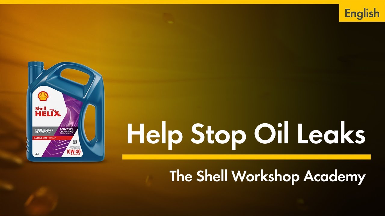 Help Stop Oil Leaks & Extend Engine Life | Shell Workshop Academy - YouTube