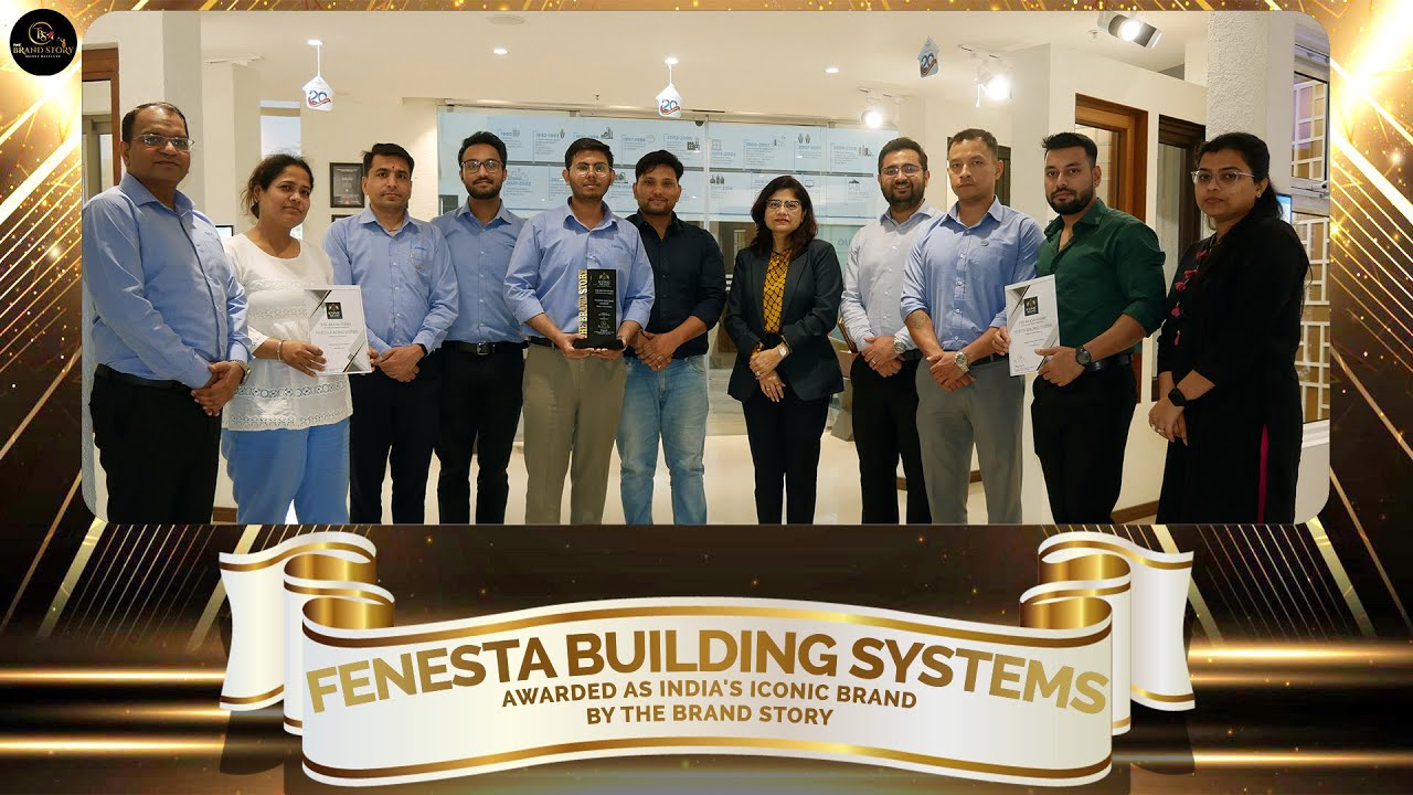 Fenesta Building System Awarded as India's Iconic Brand by The Brand ...