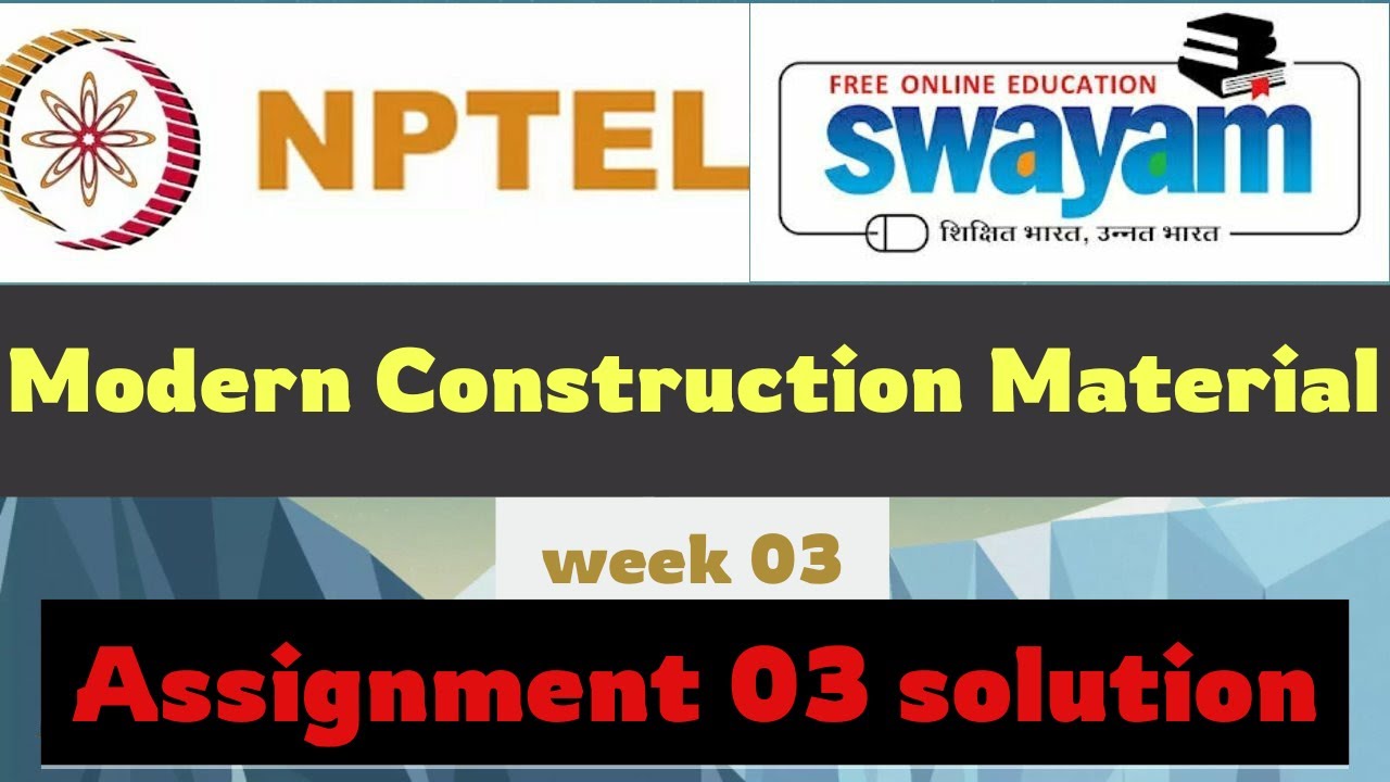 Modern Construction Material Week 3 Nptel Assignment Answer Jan 2025 9467
