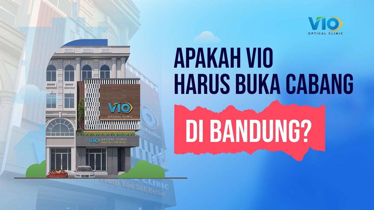 VIO OPTICAL CLINIC BUKA DI BANDUNG ?? - VLOG - YouTube