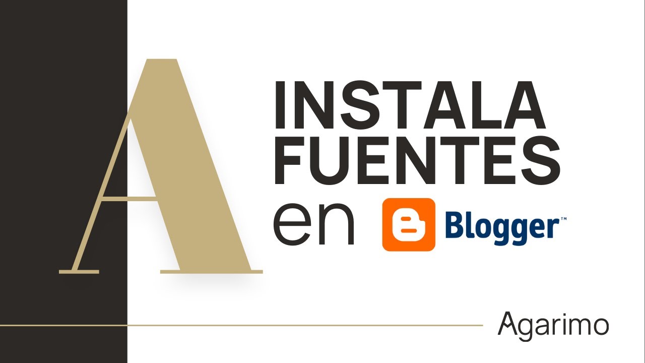 INSTALAR FUENTES DISTINTAS en BLOGGER fonts ⭐TUTORIAL BLOGGER PASO A ...