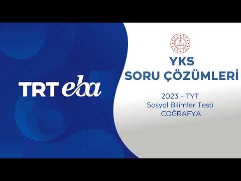 2023 YKS Sınav Soru Çözümü Coğrafya TYT