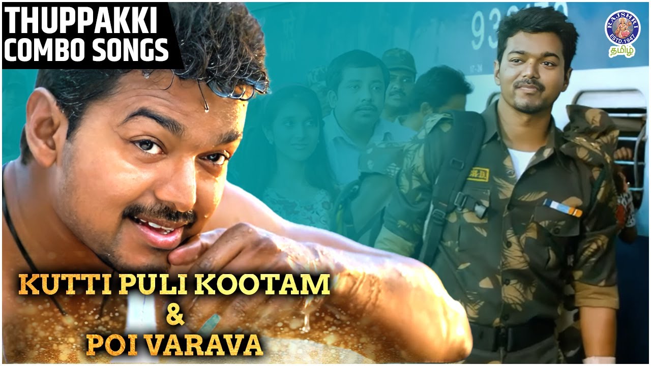 Kutti Puli Kootam & Poi Varava Video songs | Thuppakki | Harris Jayaraj ...