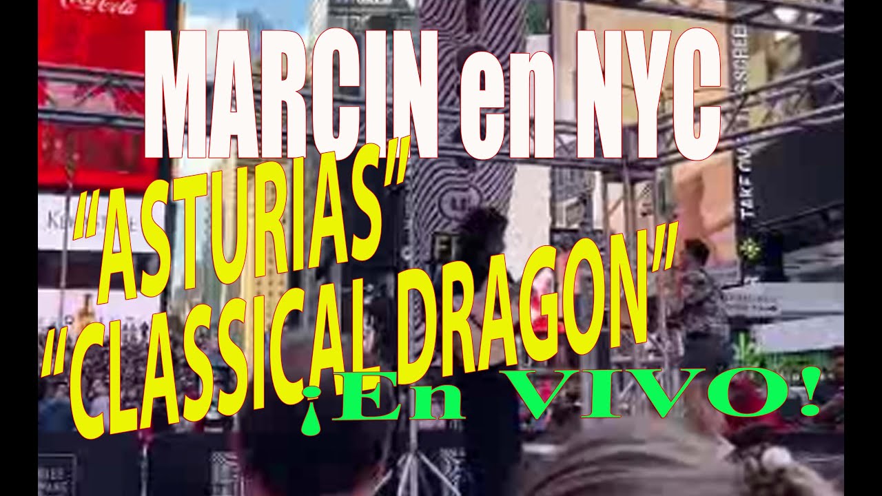 MARCIN live in NEW YORK CITY plays I. ALBENIZ "Asturias" y "Classical ...