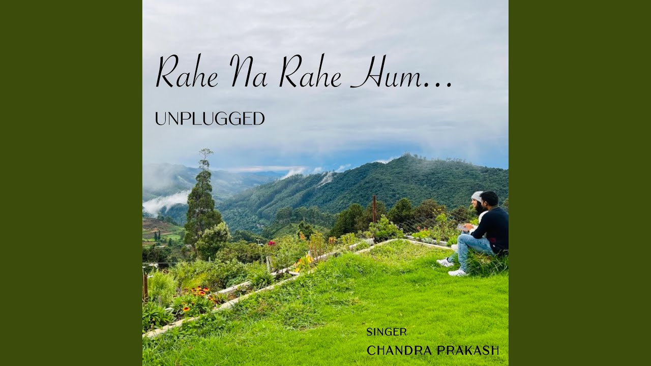 Rahe Na Rahe Hum (Unplugged) - YouTube