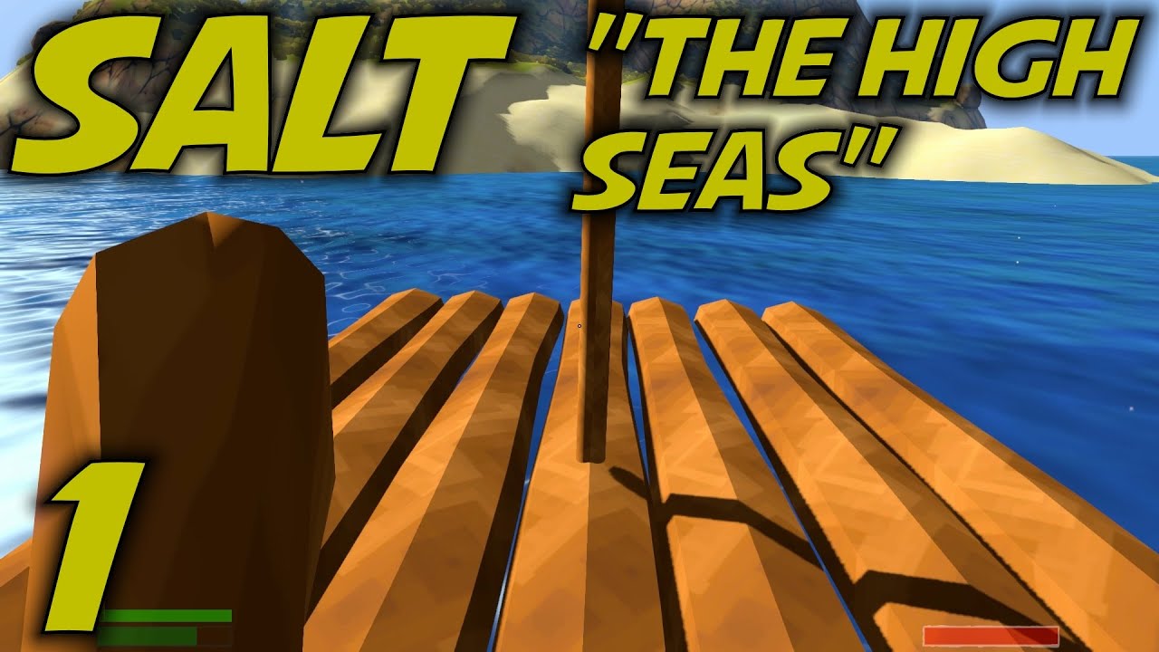 Salt Gameplay / Let's Play (S-1) -Part 1- "The High Seas" - YouTube
