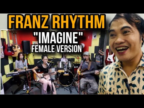 FRANZ RHYTHM - IMAGINE (JOHN LENNON) FEMALE VERSION | FRANZ RHYTHM ...