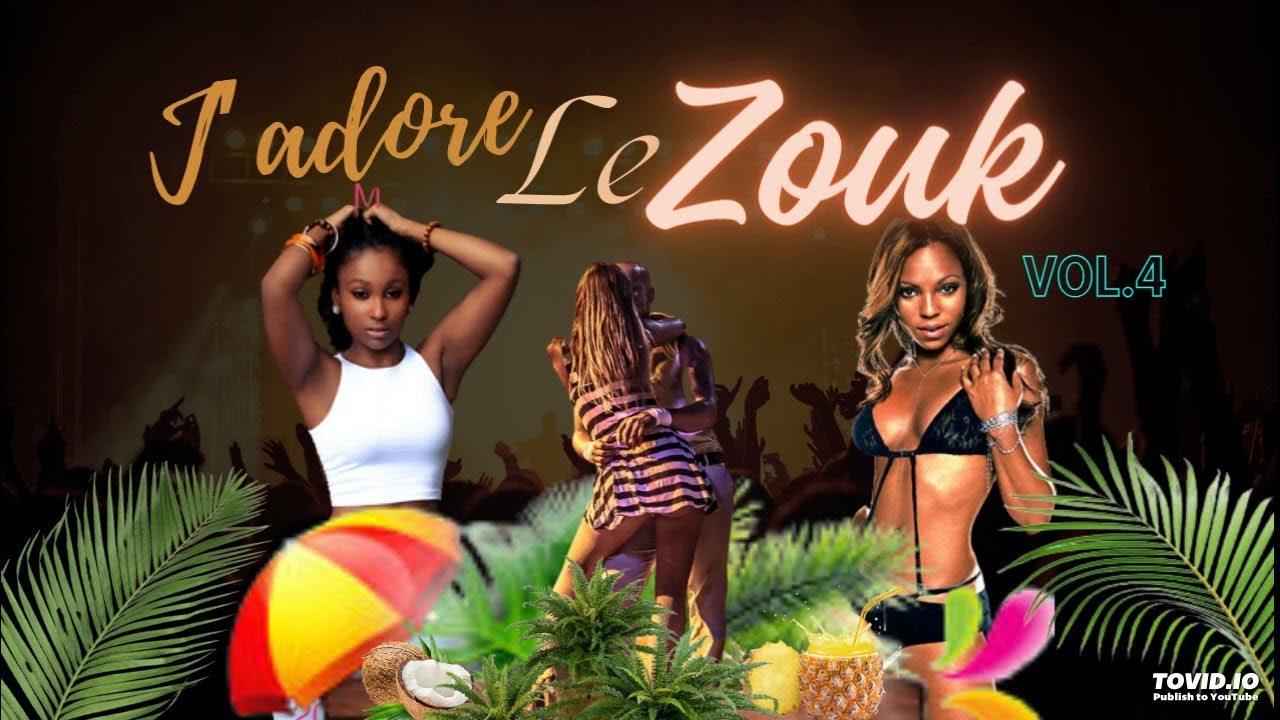 J'ADORE LE ZOUK ...Vol.4 - YouTube