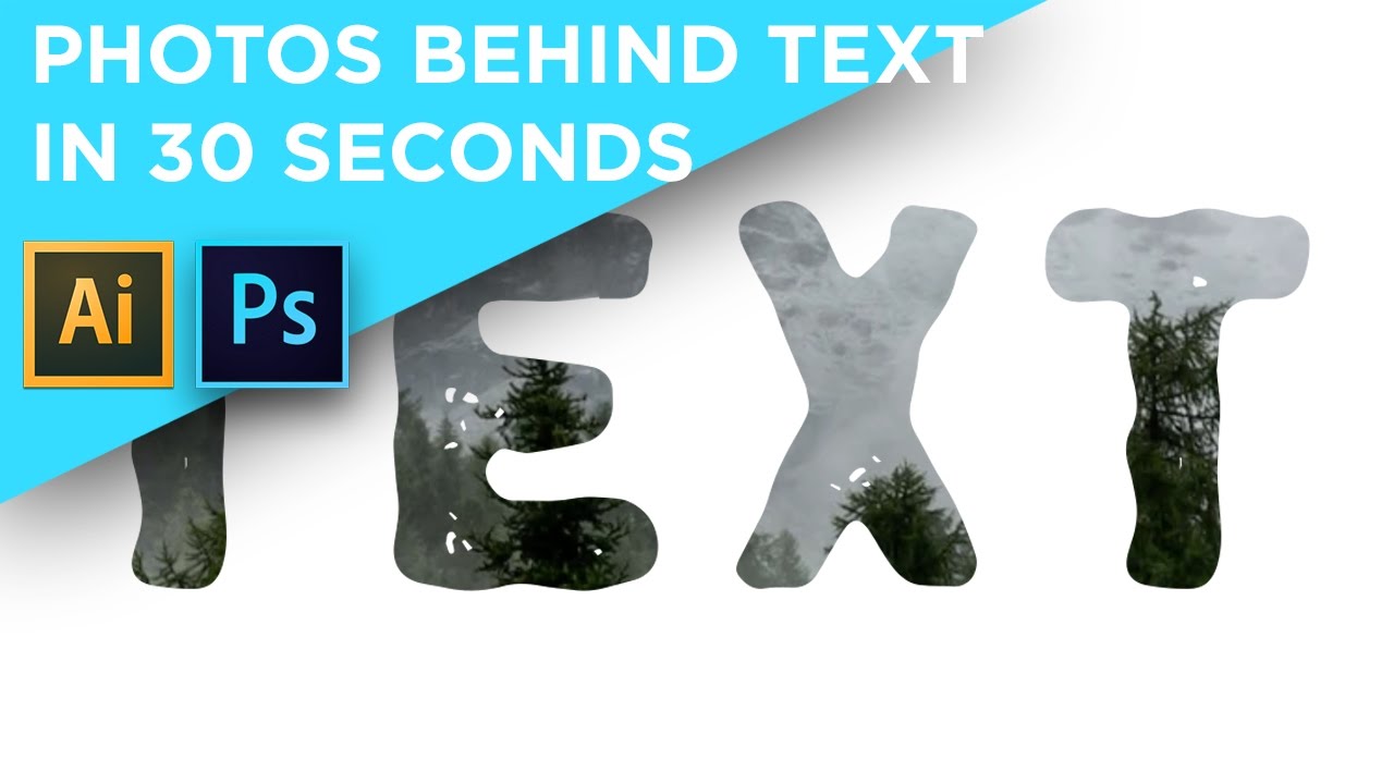 How To Photos Behind Text In 30 Seconds Photoshop AND Illustrator how-to-photos-behind-text-in-30-seconds-photoshop-and-illustrator