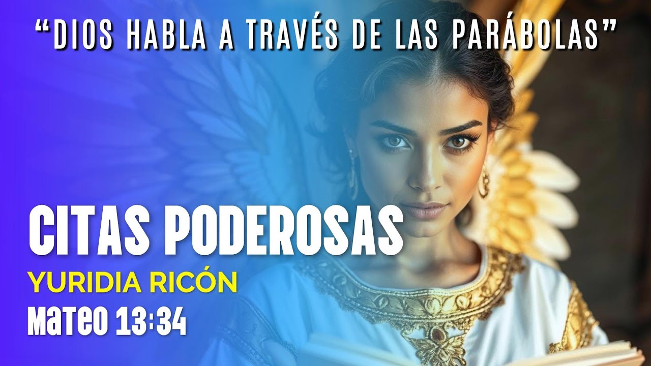 CITAS PODEROSAS | MATEO 13:34 | DIOS HABLA A TRAVÉS DE LAS PARÁBOLAS ...