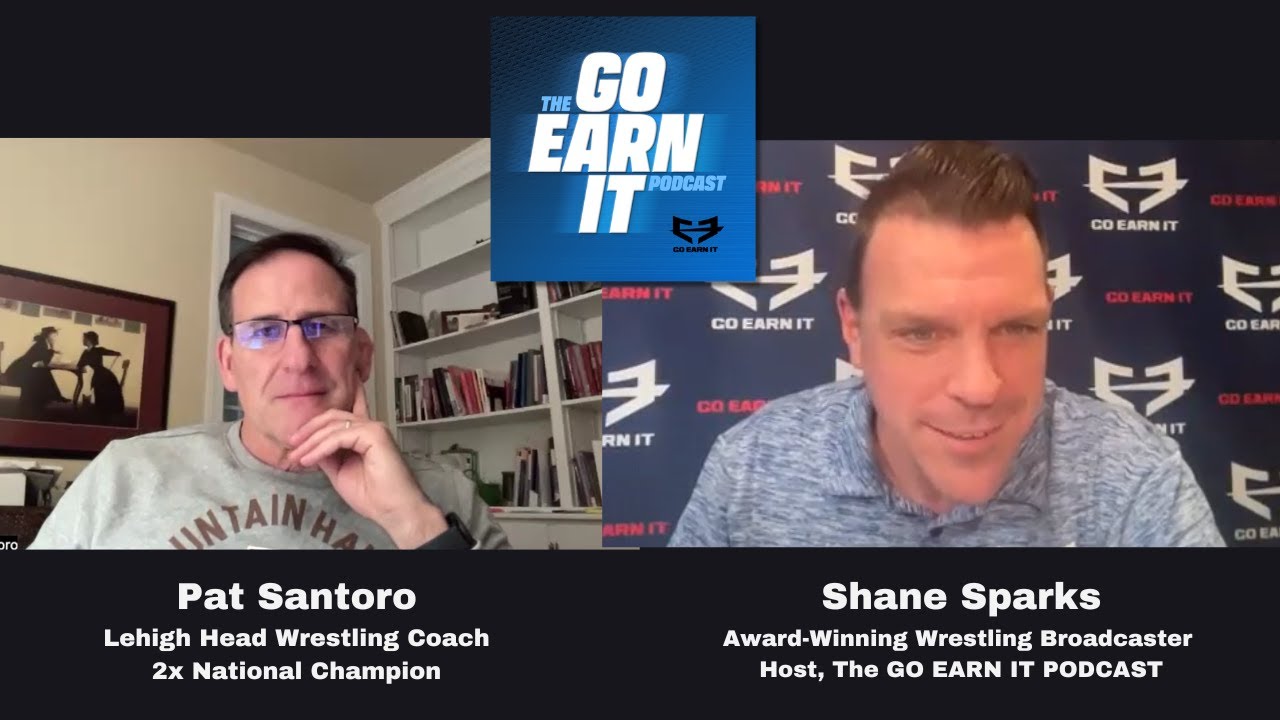 Pat Santoro: Wrestling, Growth, and the Pursuit of Excellence - Go Earn It Ep. 40 - YouTube