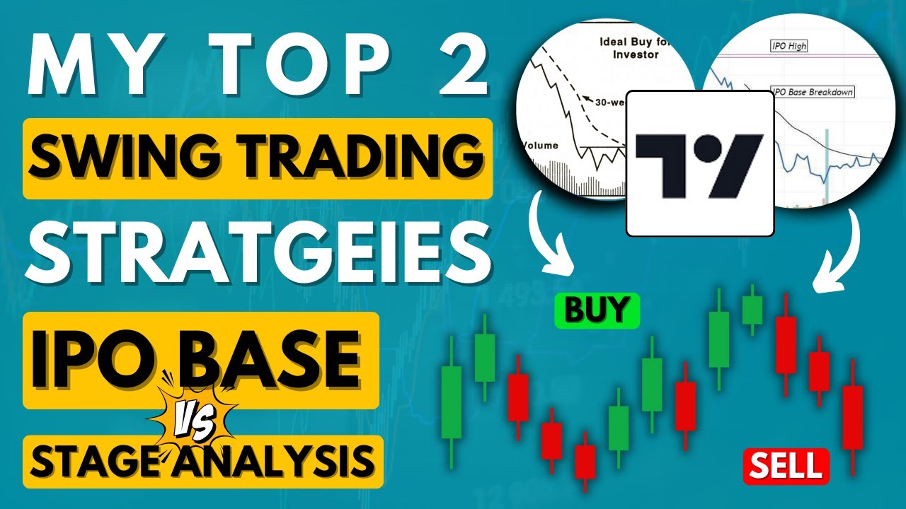 My Top 2 Swing Trading Strategies Explained in 9 Mins ! IPO Base vs Stage Analysis - YouTube