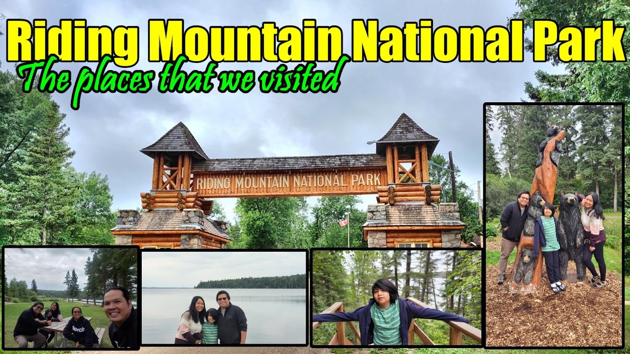 Riding Mountain National Park | The Places That We Visited | Wasagaming ...