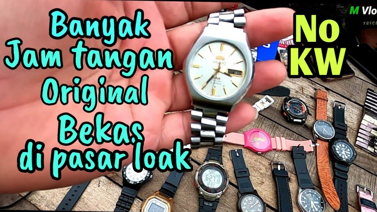 Review harga jam tangan bekas di pasar loak jatinegara - YouTube