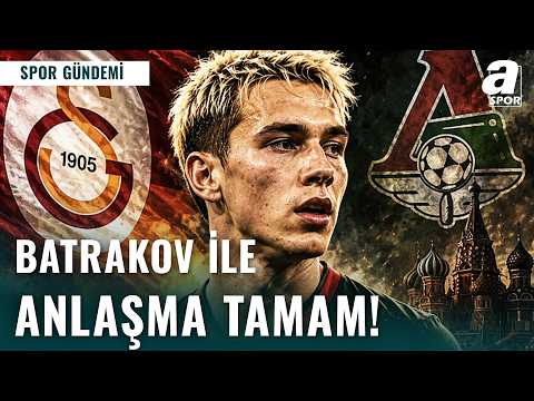 TRANSFER | Galatasaray Aleksey Batrakov İle Anlaşma Sağladı! İşte Detaylar