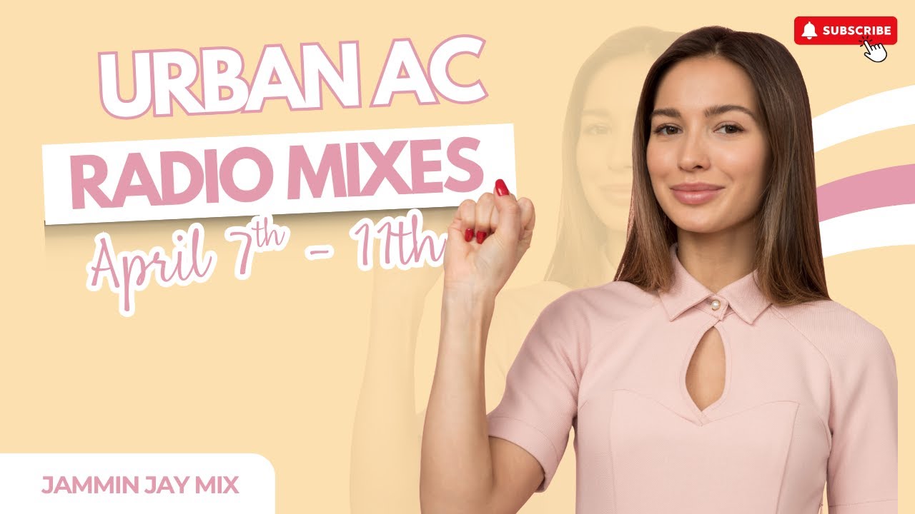 Urban Ac Radio Mix April 7th Week Mix - YouTube