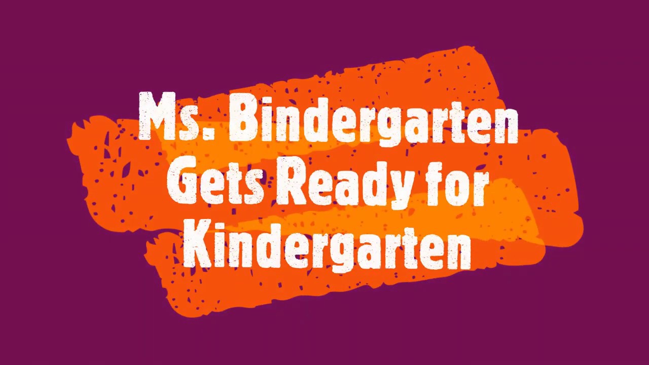 Ms Bindergarten Gets Ready for Kindergarten - YouTube