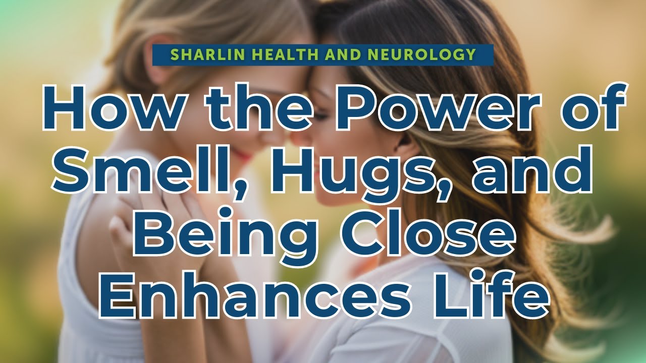 How The Power of Smell, Hugs, and Being Close Enhances Life - YouTube