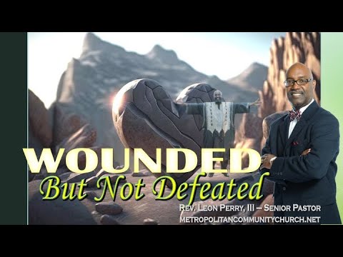 "Wounded But Not Defeated" - Rev. Leon Perry, III - June 11, 2023 - YouTube
