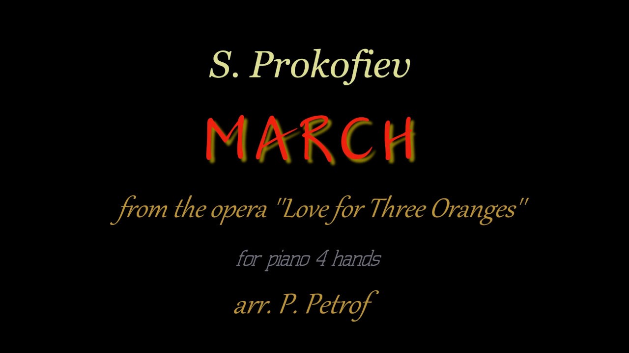 S. Prokofiev - MARCH from the opera ''Love for Three Oranges'' - piano ...