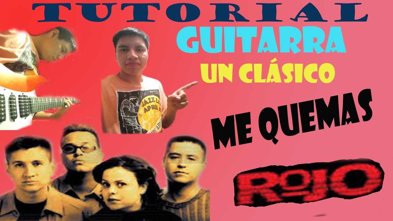 TUTORIAL GUITARRA!! ME QUEMAS GRUPO ROJO - YouTube