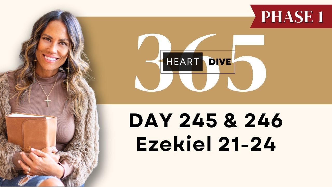 Days 245 & 246 Ezekiel 21-24 | Daily One Year Bible Study | Audio Bible ...