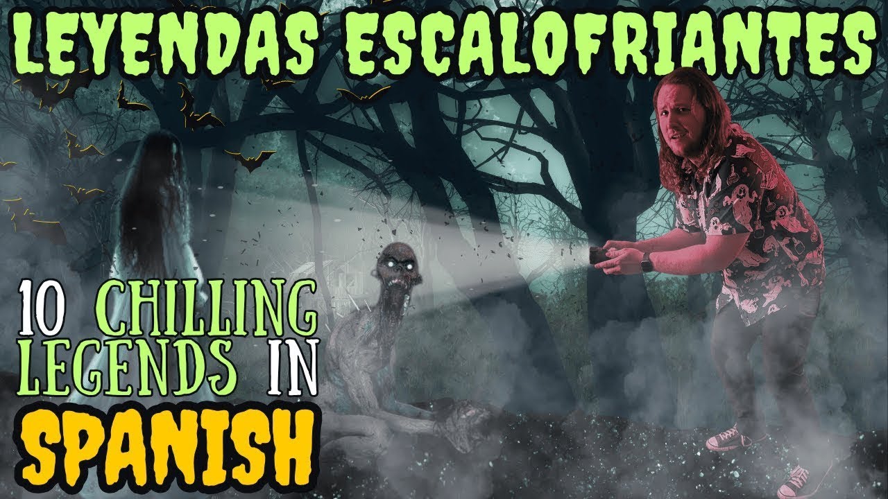 Learn Spanish with 10 Chilling (True?) Hispanic Legends! - YouTube