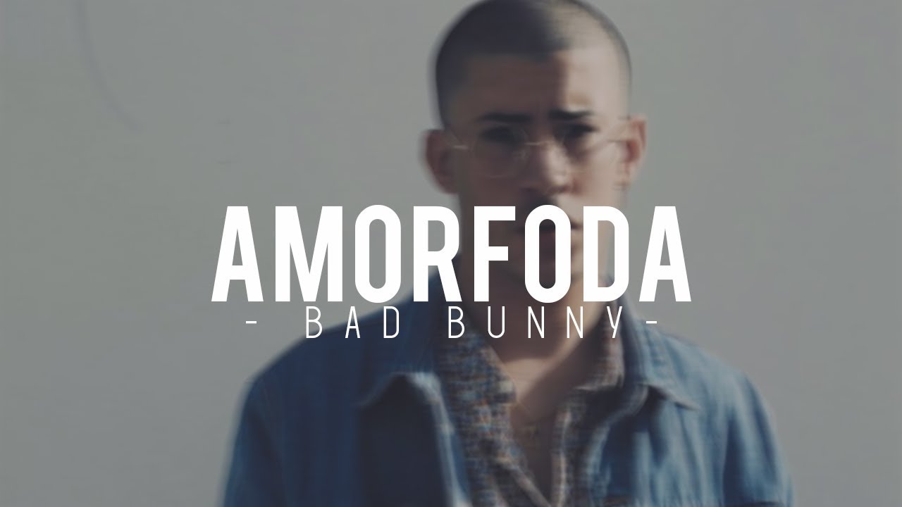 Amorfoda - Bad Bunny [•VIDEO LYRIC•] - YouTube