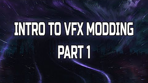 Intro to VFX Modding Series - YouTube