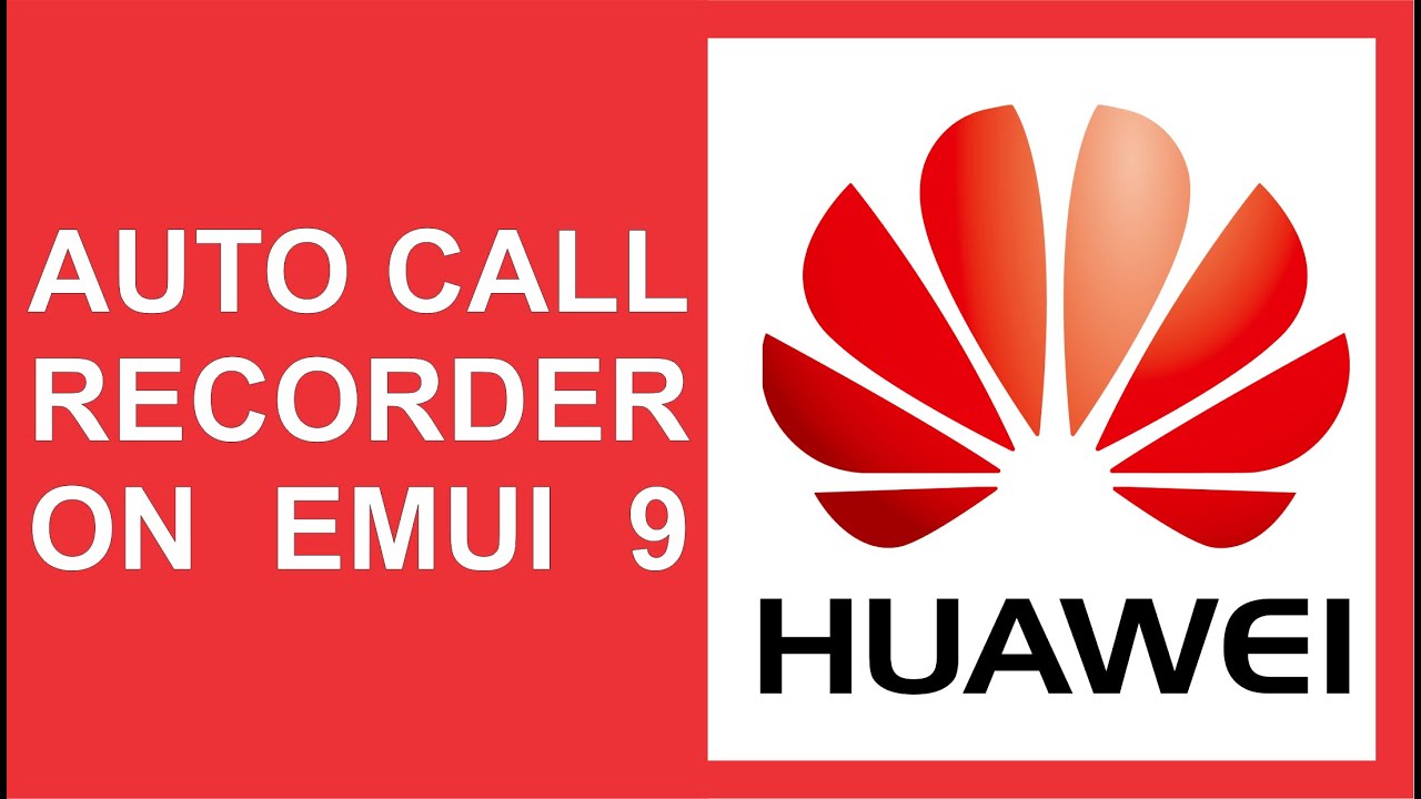 Auto Call Recorder on Huawei with EMUI 9 - YouTube