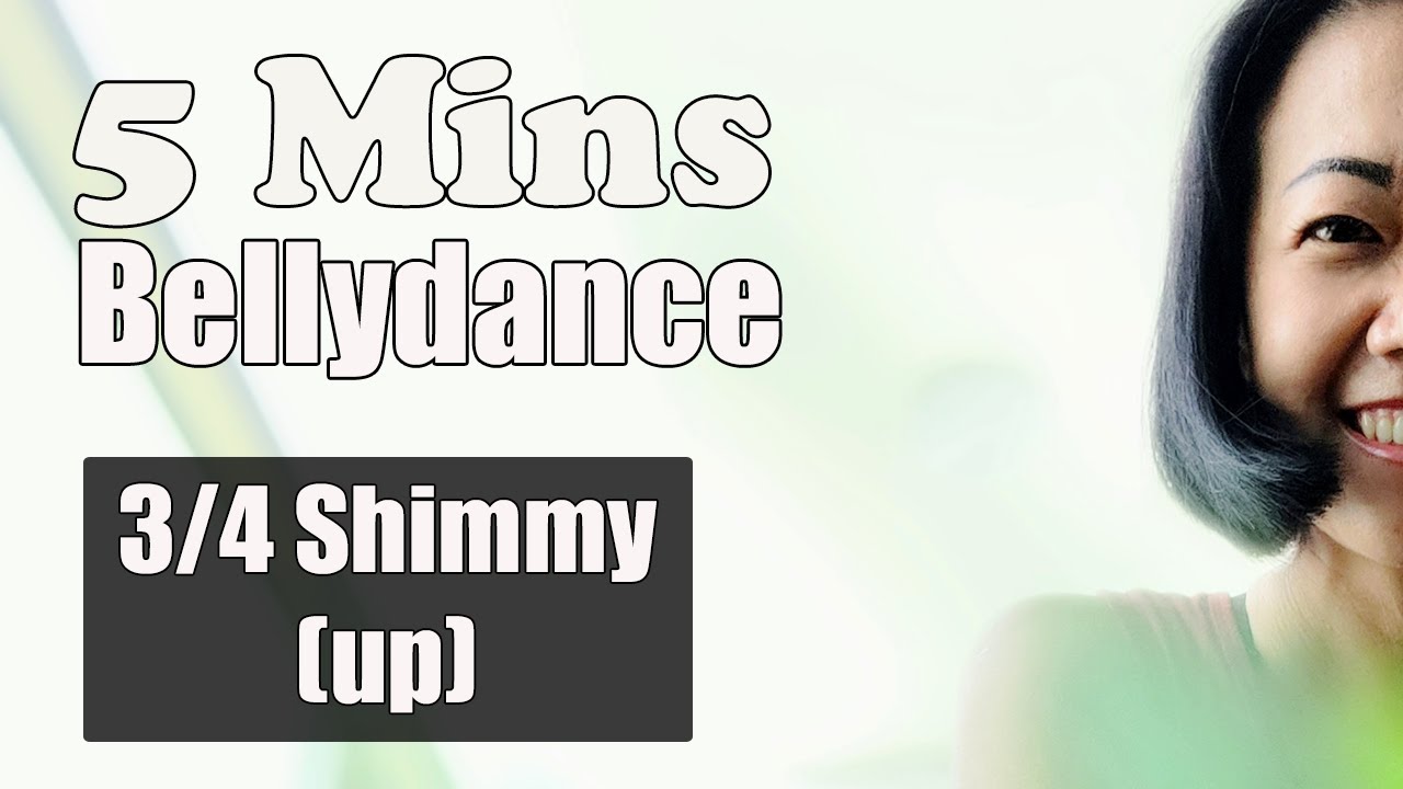 3/4 Shimmy Up [5mins Bellydance] Learn How To Belly Dance Tutorial ...