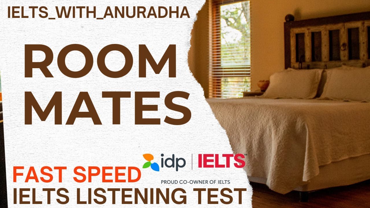 ROOM MATES IELTS LISTENING TEST FAST SPEED WITH ANSWER KEYS LISTENING ...