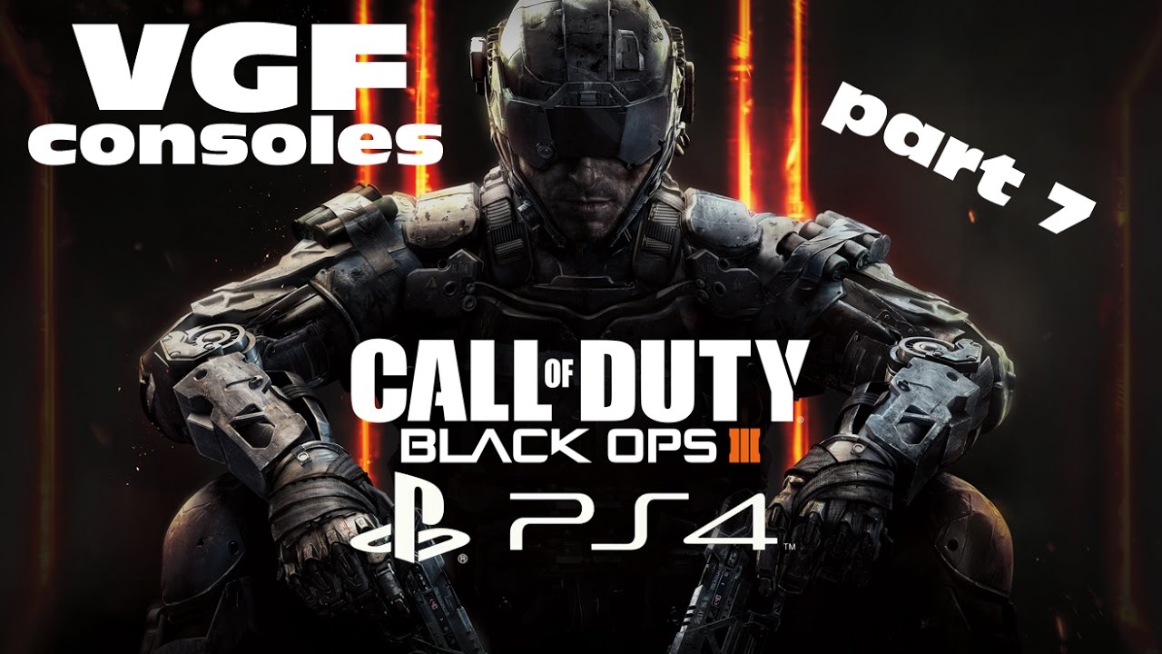 Call of Duty BO3 VGF consoles part 7 PS4 - YouTube