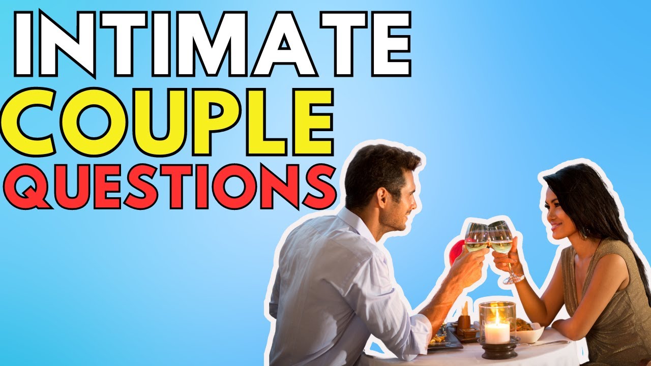 Intimate Questions to Ignite Your Relationship - YouTube